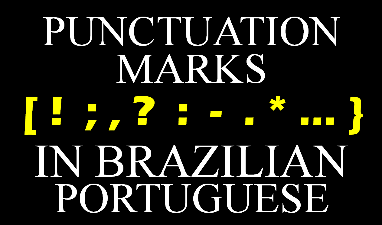 Punctuation Marks In Brazilian Portuguese