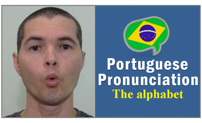 Brazilian Portuguese Pronunciation - The Alphabet