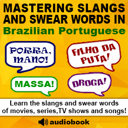 Slangs and Swear Words in Brazilian Portuguese | Português do Brasil